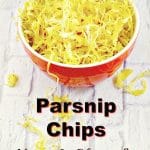 Parsnip crisps | deep-fried parsnip chip- Food Meanderings