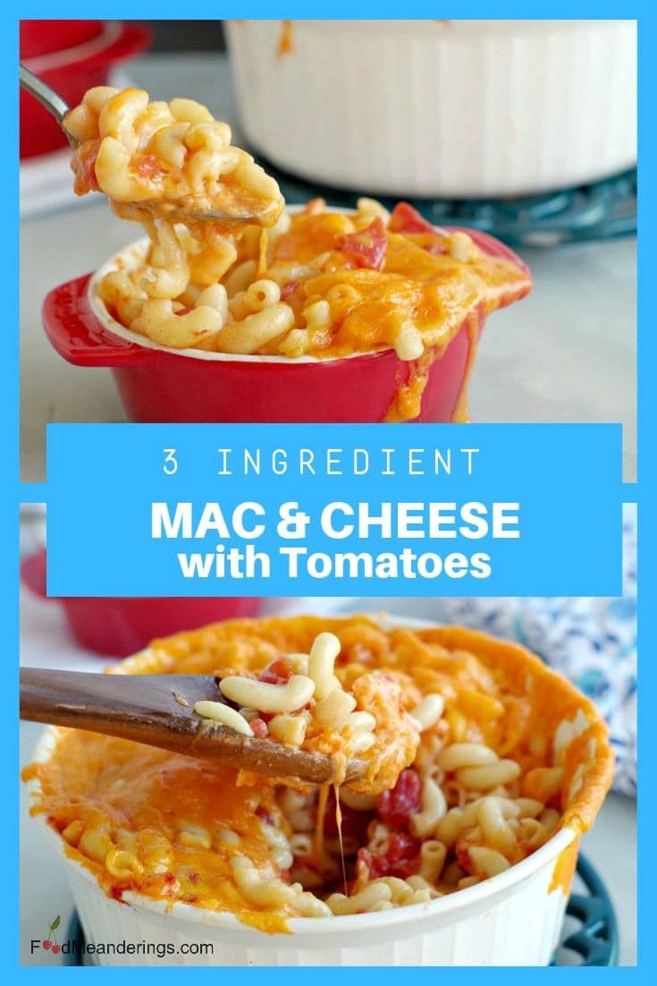 3 Ingredient Macaroni and cheese with Tomatoes - Food Meanderings