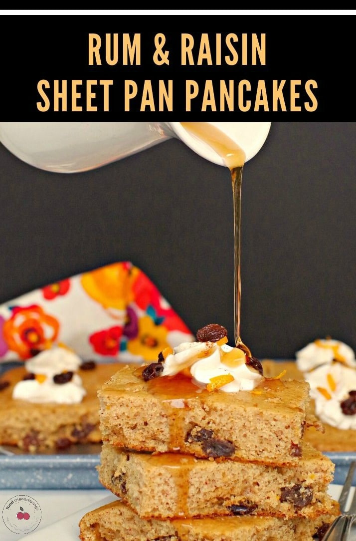 Sheet Pan Rum and Raisin Pancakes - Food Meanderings