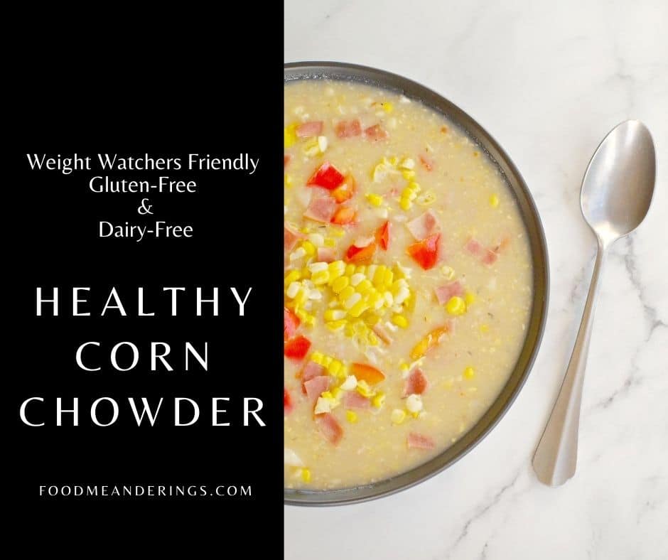 Healthy Creamy Corn Chowder Recipe - Food Meanderings