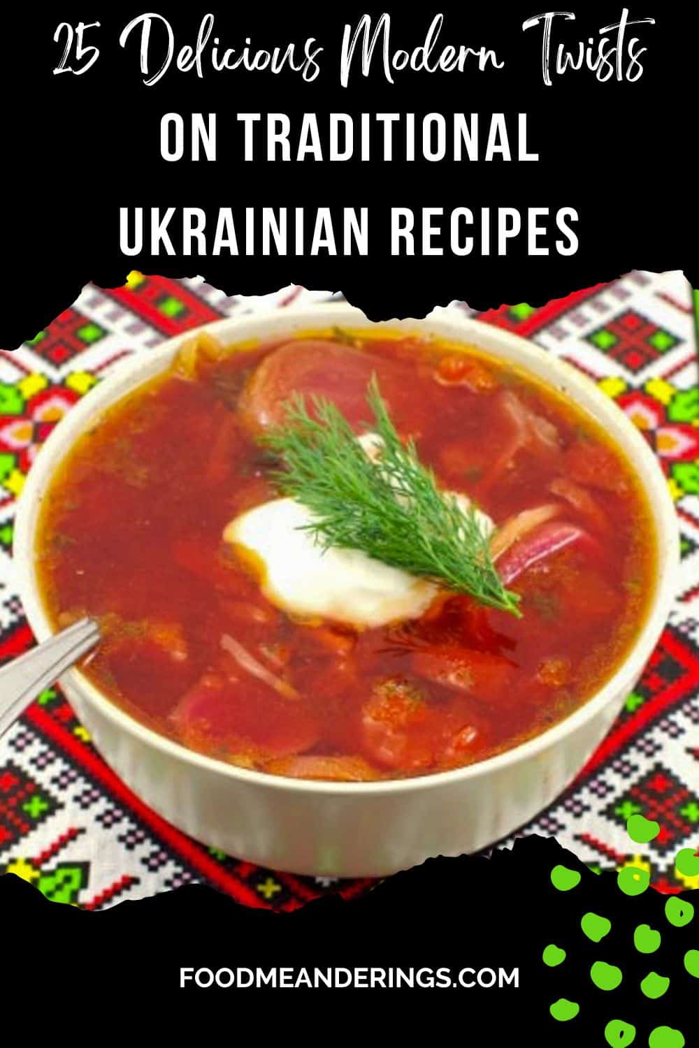 25 Modern Twists on Traditional Ukrainian Recipes