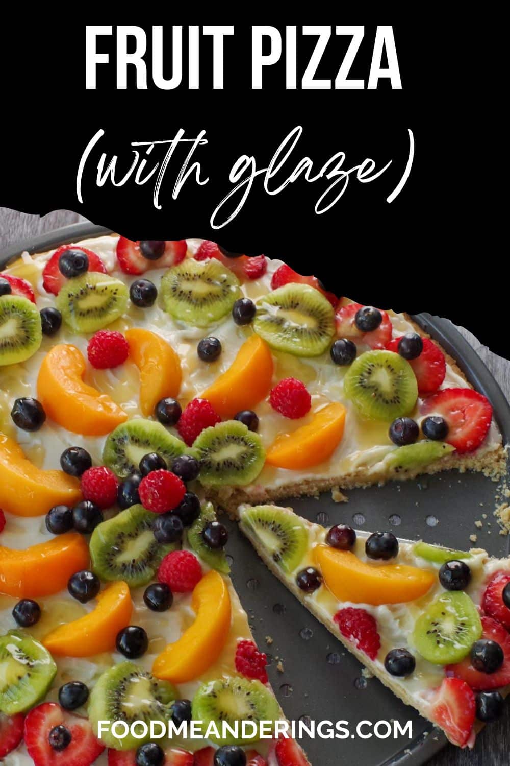 Fruit Pizza recipe (with glaze) - Food Meanderings