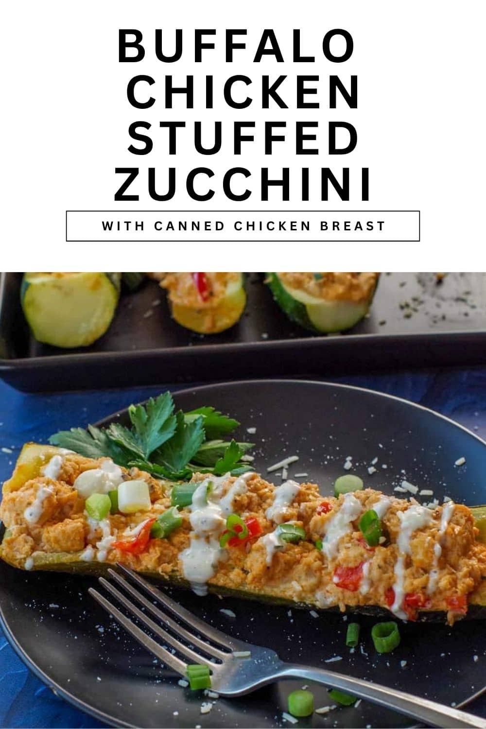 Buffalo Chicken Stuffed Zucchini (with canned chicken) - Food Meanderings