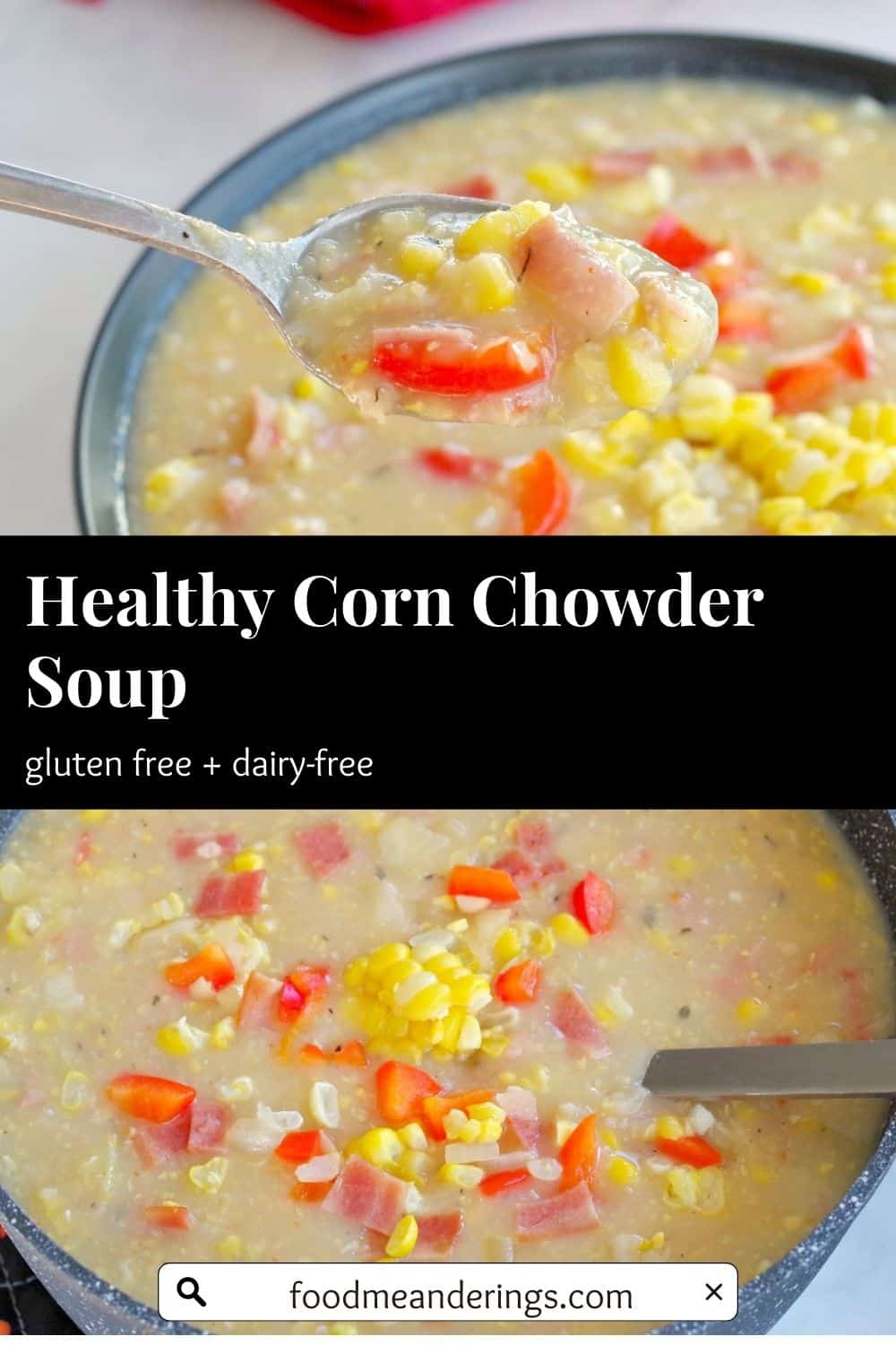 Healthy Creamy Corn Chowder Recipe - Food Meanderings